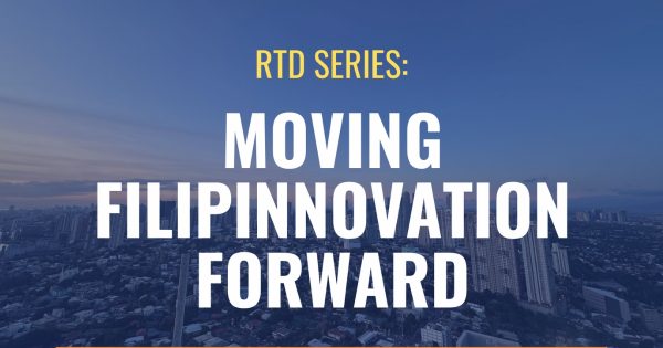 Moving Filipinnovation Forward: A Two-Part Roundtable Series